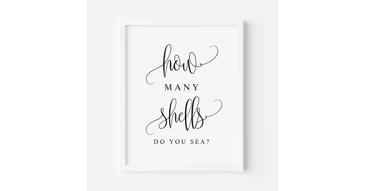 Black Script How Many Shells Do You Sea Game Poster | Zazzle