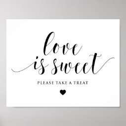 Black Script Love is Sweet Please Take a Treat Poster | Zazzle