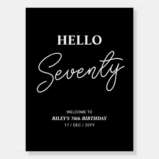 Black | Seventy Hello 70th Birthday Party Welcome Foam Board | Zazzle