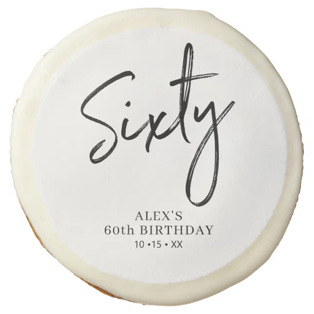 Black & White Brush Script Sixty 60th Birthday Sugar Cookie | Zazzle