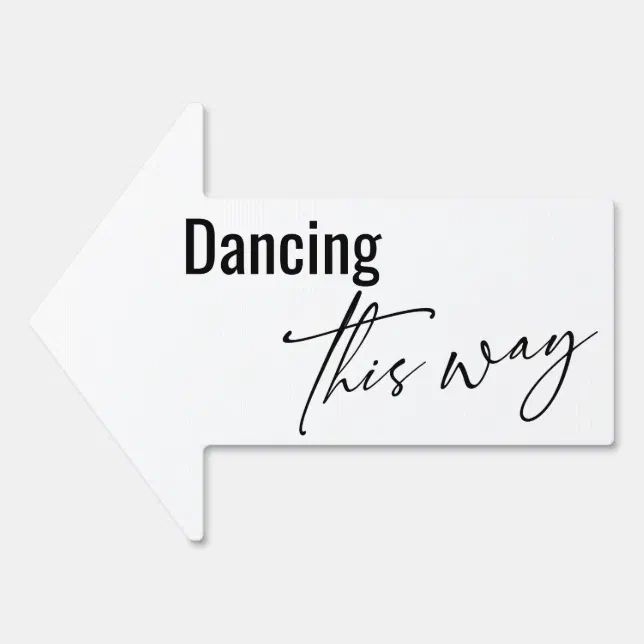 Black White Dancing This Way Simple Arrow Sign | Zazzle