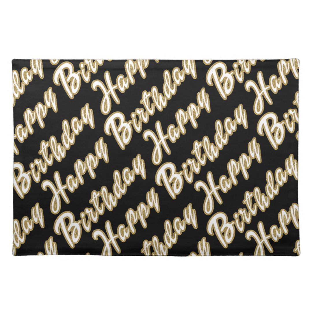 Black White w/ Gold Glitter Effect Happy Birthday Cloth Placemat | Zazzle