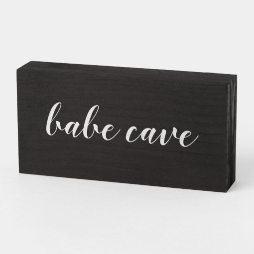 Black with White Babe Cave Text Wooden Box Sign | Zazzle