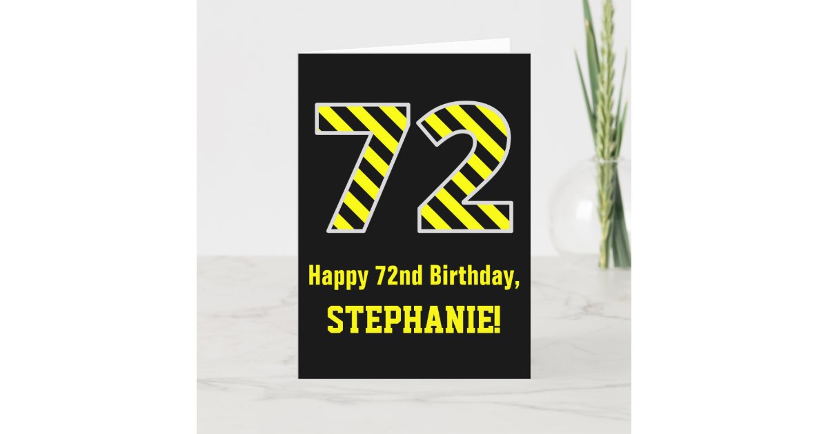 Black & Yellow Striped "72"; 72nd Birthday + Name Card | Zazzle