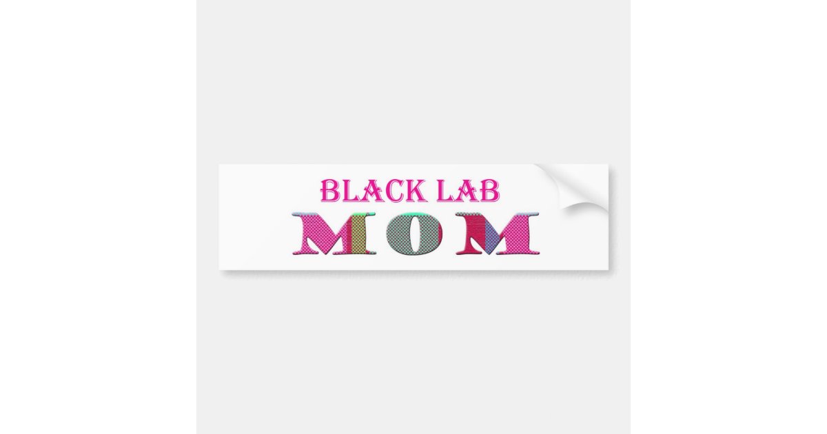 BlackLabMom Bumper Sticker | Zazzle
