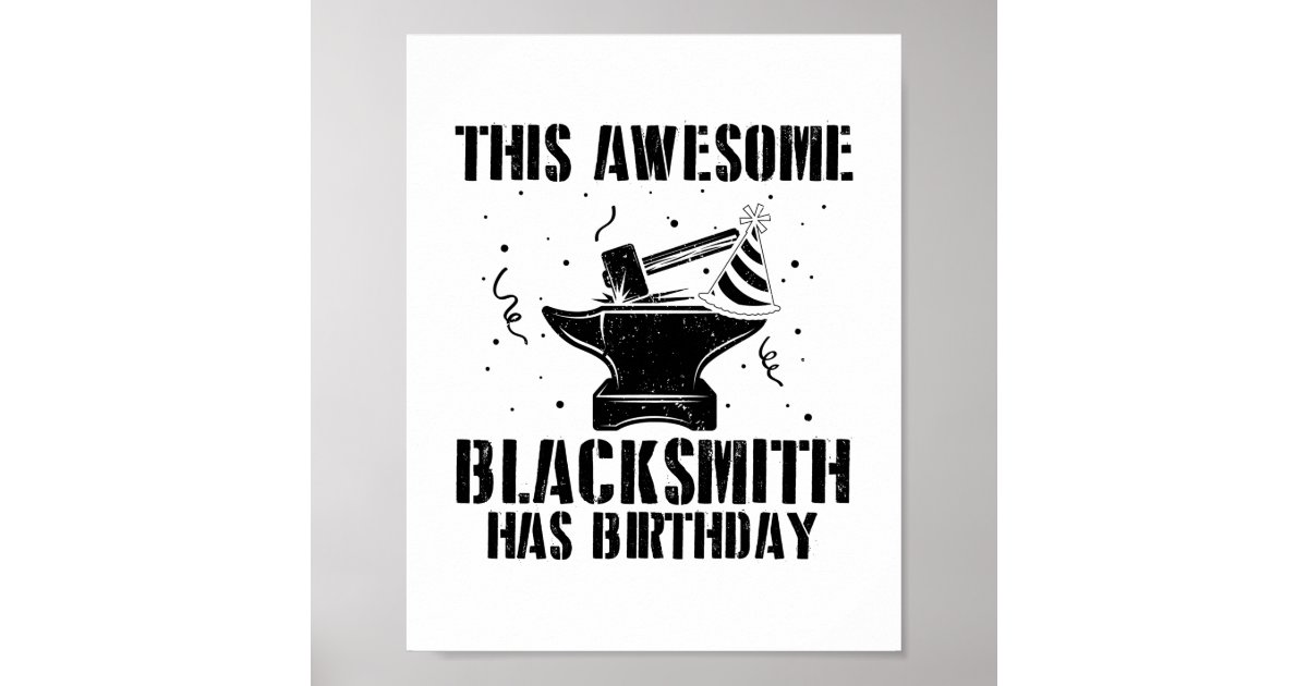 Blacksmith Birthday Gift Poster | Zazzle
