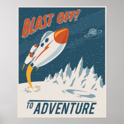 Blast off to Adventure Poster | Zazzle