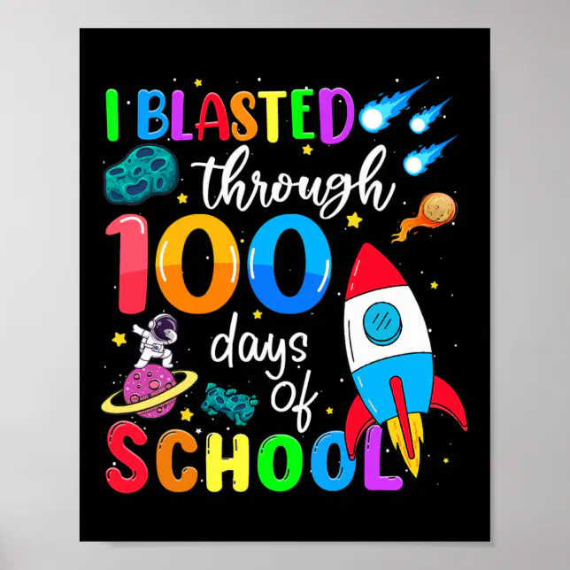 Blasted Through 100 Days Of School 100th Day Teach Poster | Zazzle