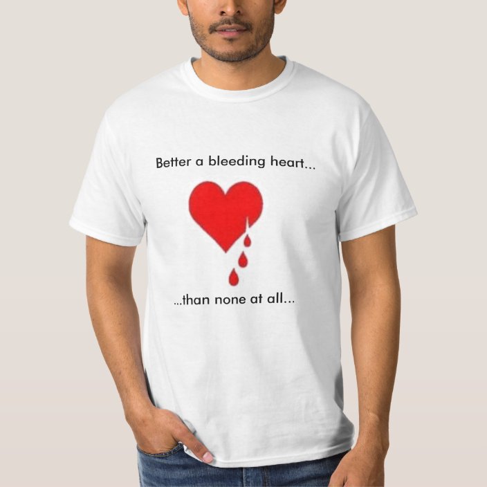 Bleeding Heart Liberal T-Shirt | Zazzle.com