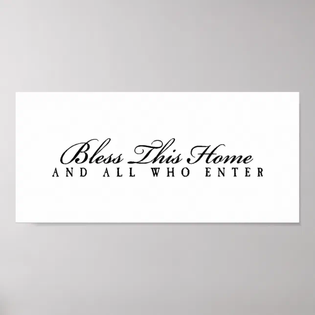 Bless all who enter poster | Zazzle