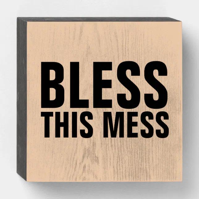 BLESS THIS MESS KITCHEN WOOD SIGNS | Zazzle
