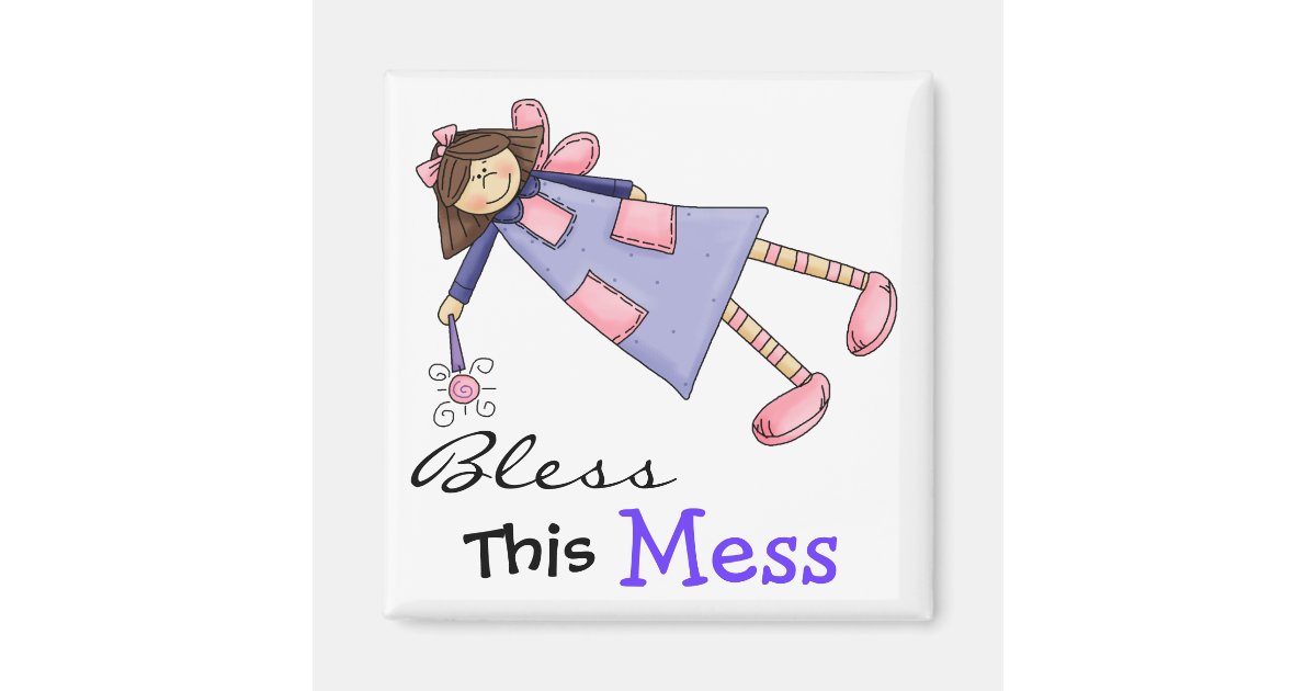 Bless This Mess Magnet by SRF | Zazzle