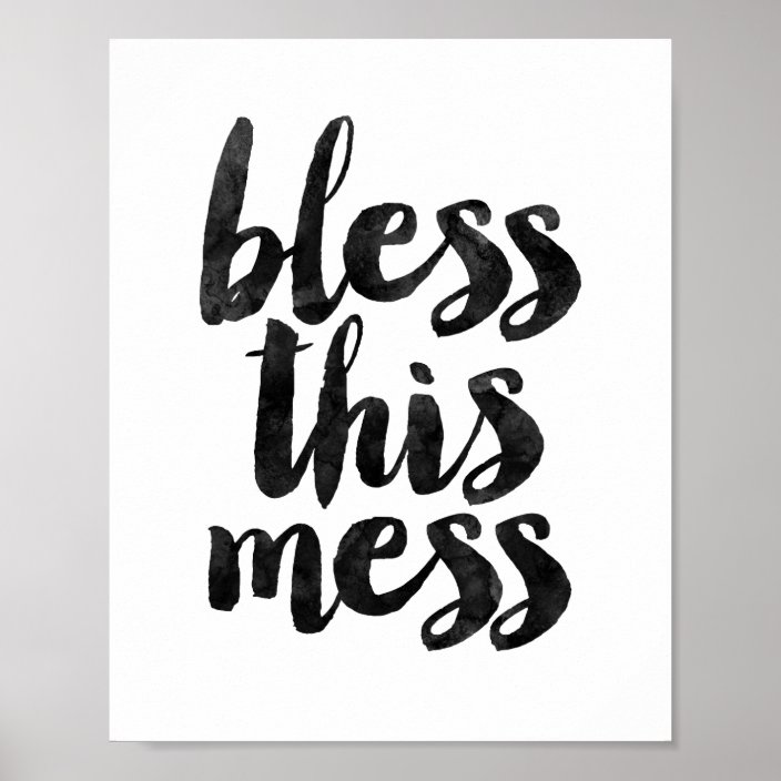 Bless This Mess Poster | Zazzle.com