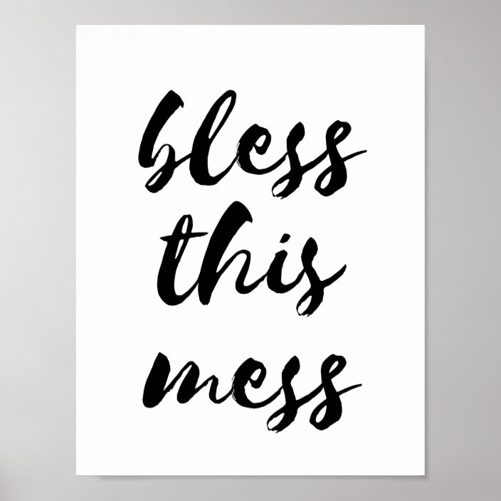 Bless this mess poster | Zazzle.com