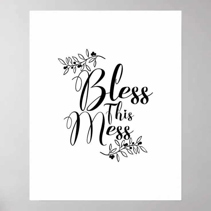 Bless this Mess Poster | Zazzle