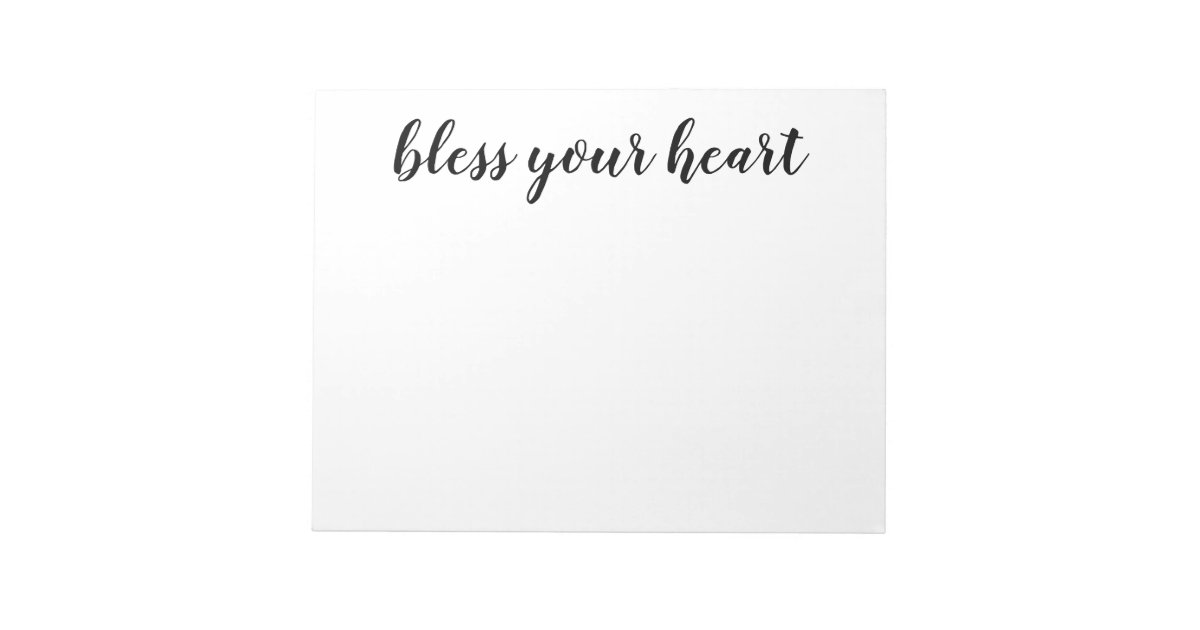 Bless Your Heart Black Script Notepad | Zazzle