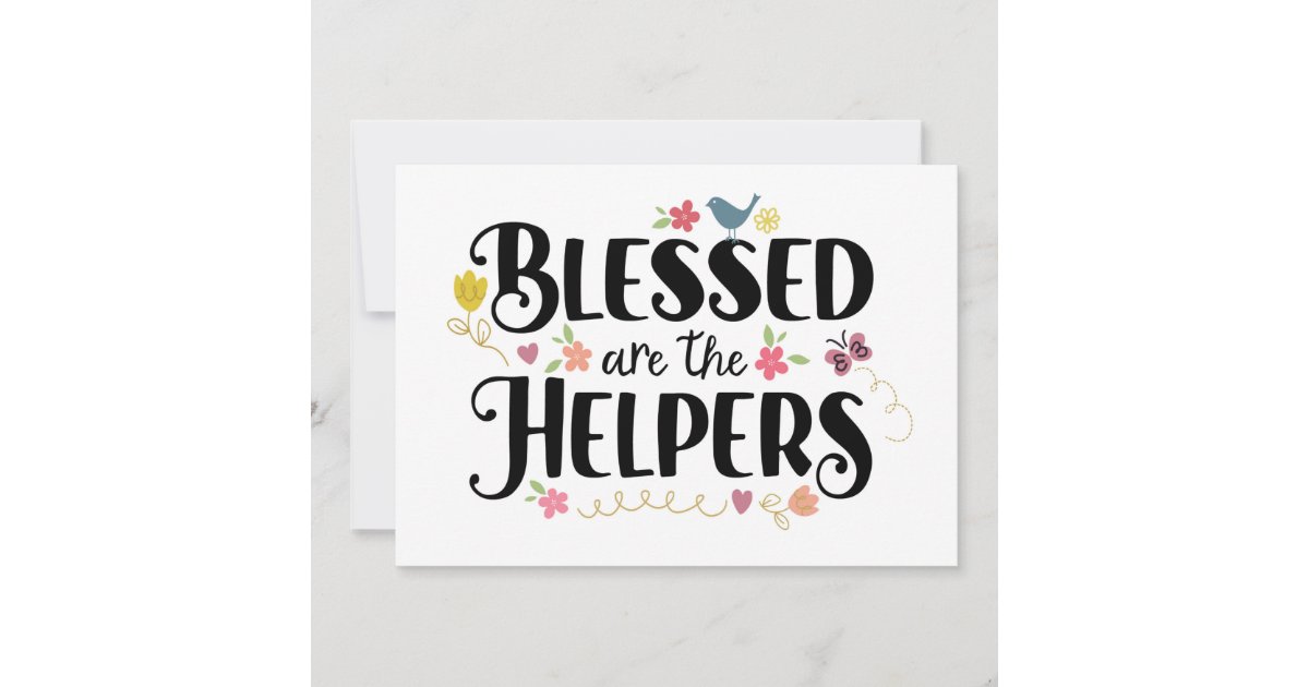 Blessed are the Helpers, like you - Thanks Card | Zazzle