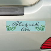 Blessed Be Bumper Sticker | Zazzle