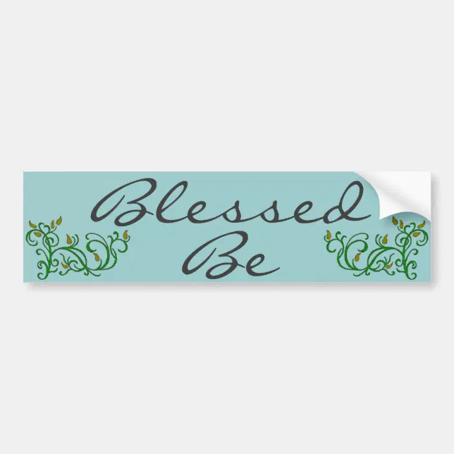 Blessed Be Bumper Sticker | Zazzle