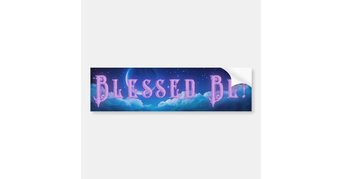 Blessed Be Bumper Sticker w/o logo | Zazzle