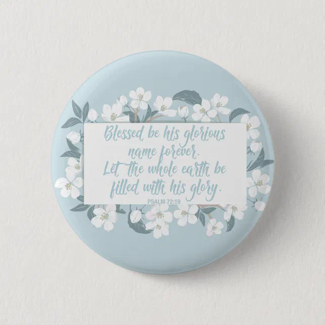 Blessed Be His Name Psalm Christian Verse Pretty Button | Zazzle
