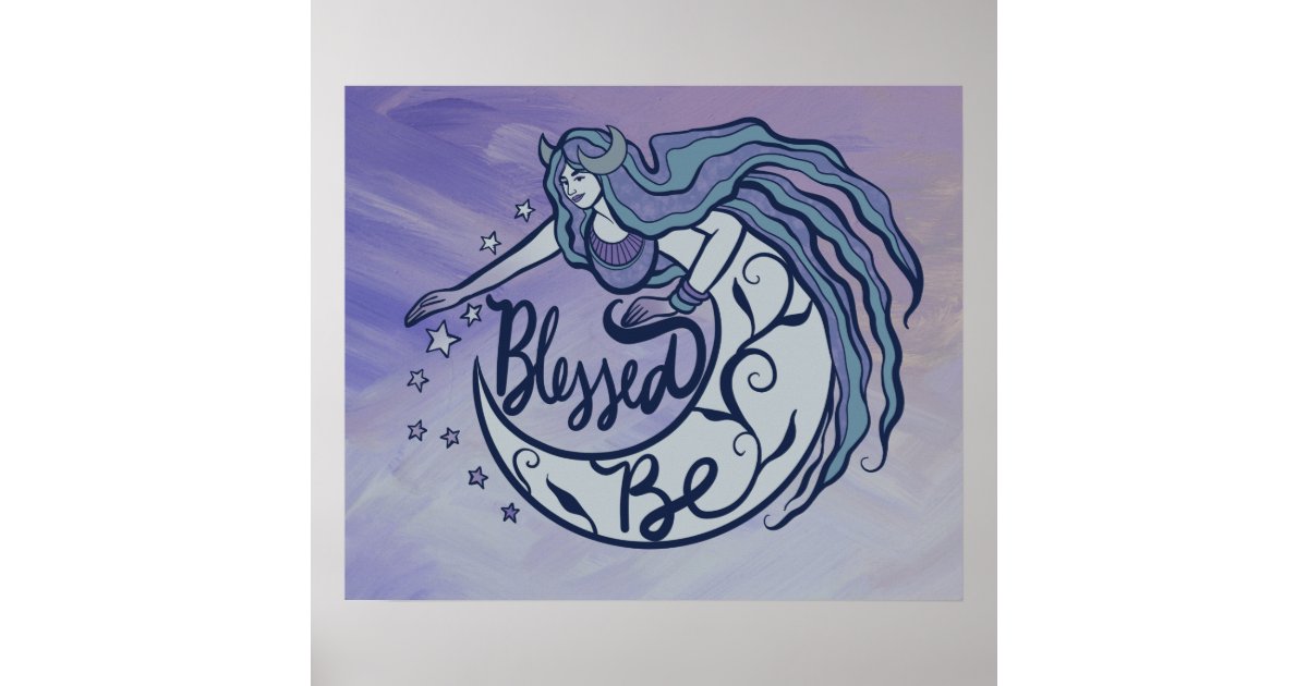 Blessed Be Moon Goddess Poster | Zazzle