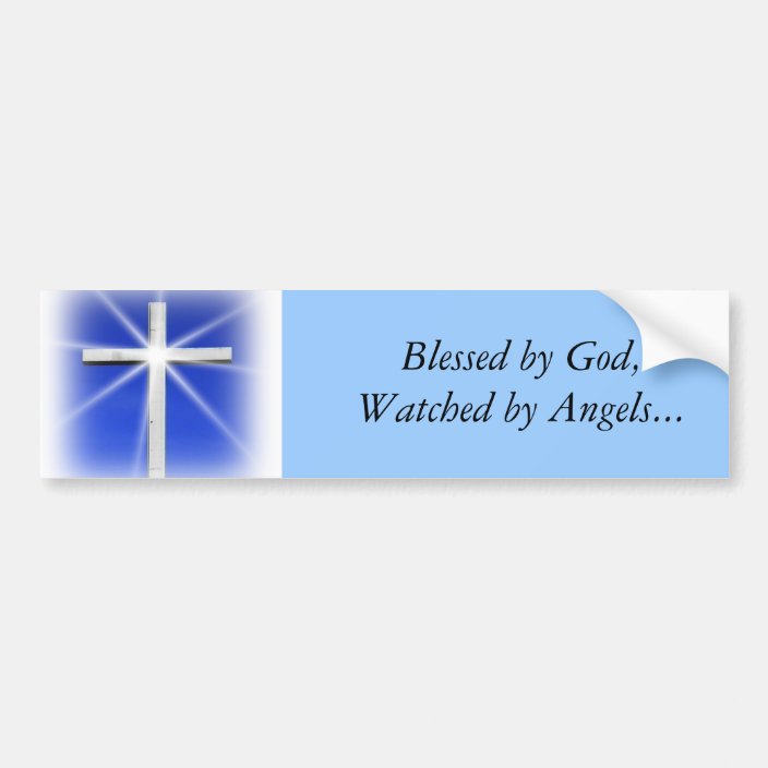 Blessed by God Bumper Sticker | Zazzle.com