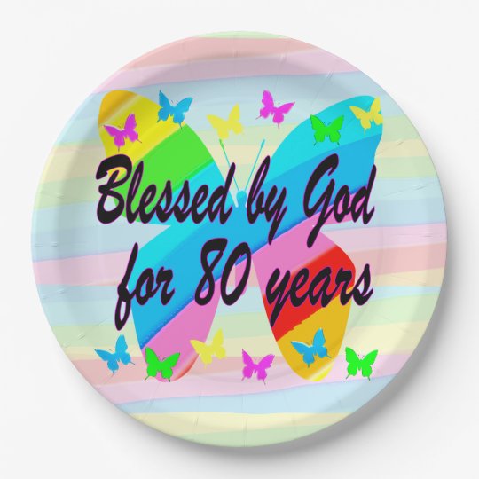 BLESSED BY GOD FOR 80 YEARS PAPER PLATES | Zazzle.com