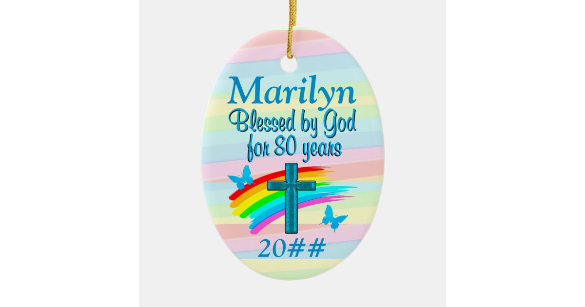 BLESSED BY GOD FOR 80 YEARS PERSONALIZED ORNAMENT | Zazzle