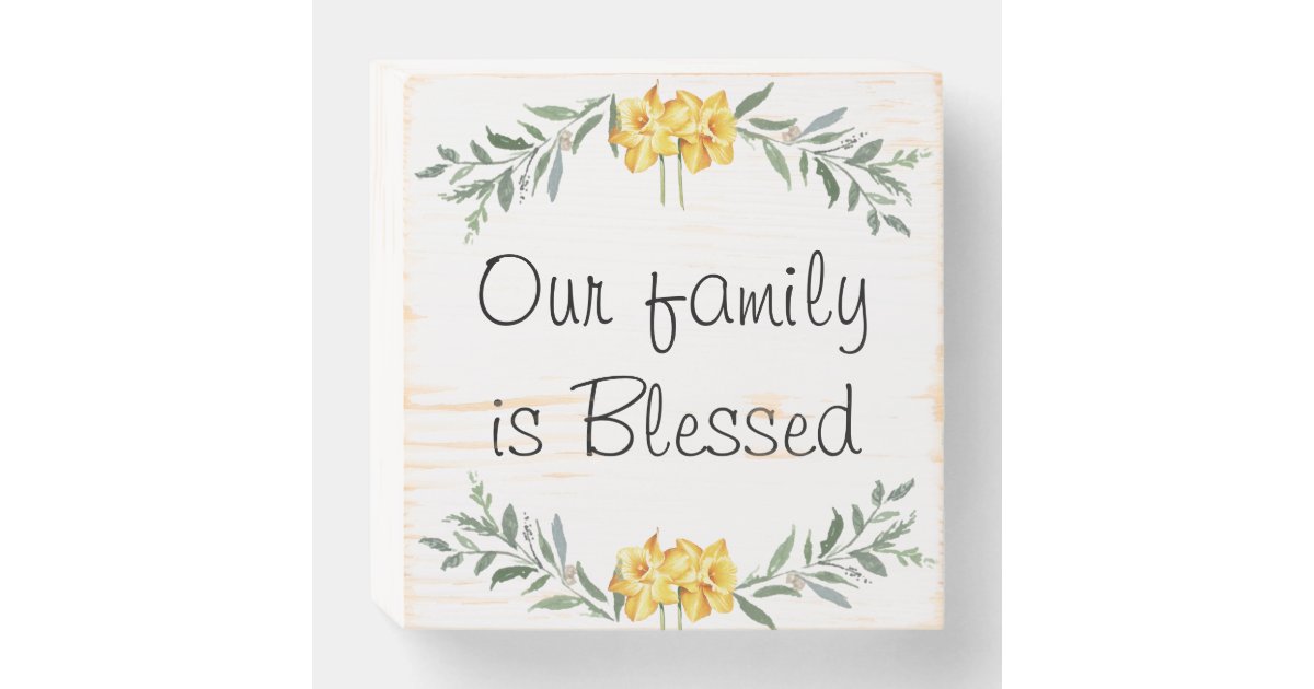 Blessed family wooden sign | Zazzle