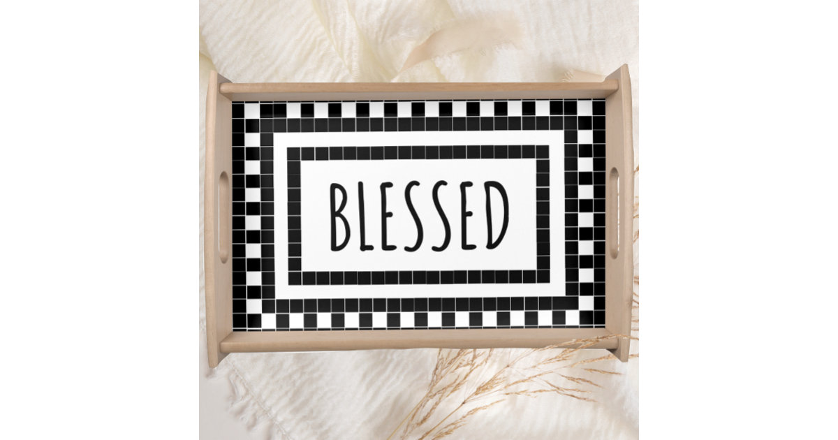 Blessed Farmhouse Black and White Serving Tray | Zazzle