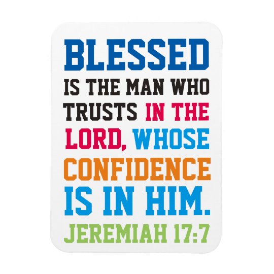 Blessed is the man bible verse Jeremiah 17:7 Magnet | Zazzle.com