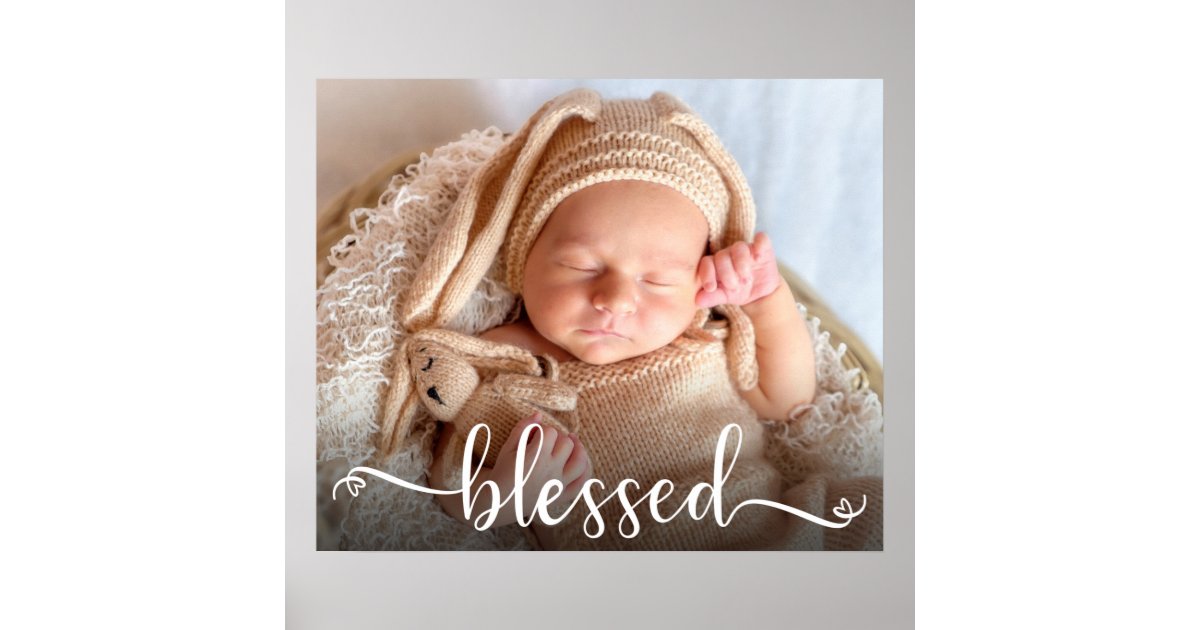 Blessed Script Baby Photo Poster | Zazzle