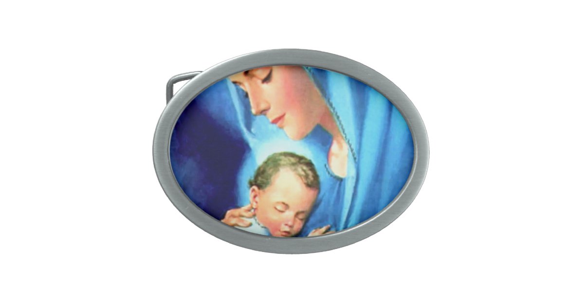 Blessed Virgin Mary with Baby Jesus Belt Buckle | Zazzle