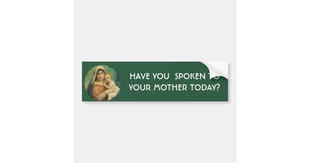 Blessed Virgin Mother Mary holding Jesus Bumper Sticker | Zazzle