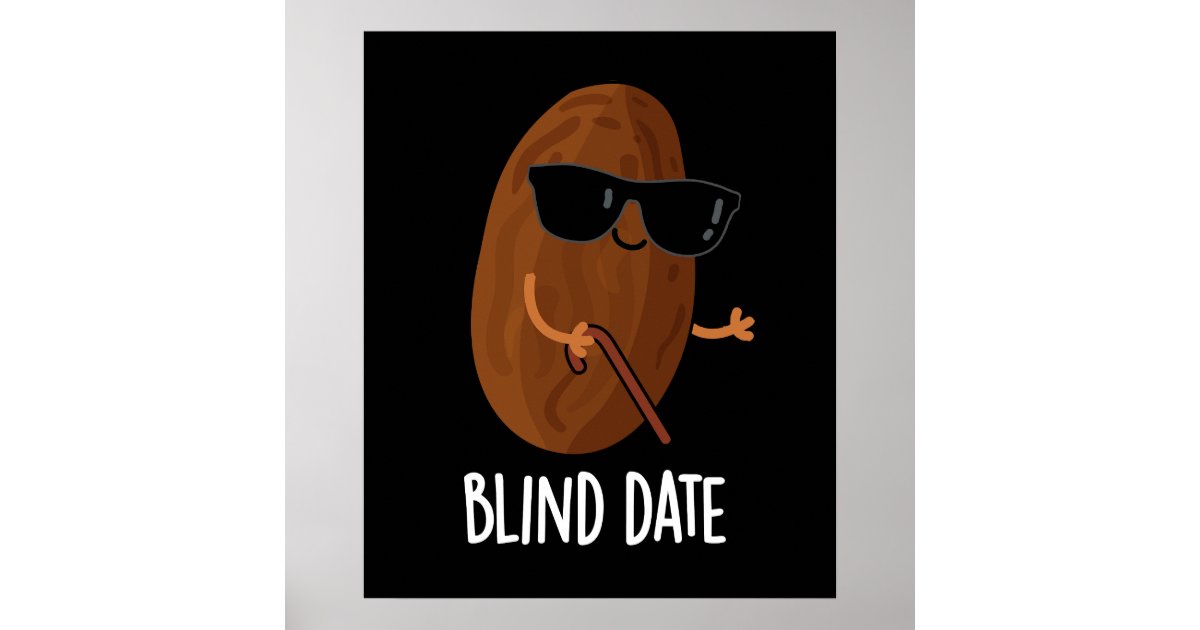 Blind Date Funny Fruit Pun Dark BG Poster | Zazzle