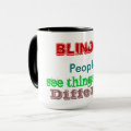Blind People see mug | Zazzle