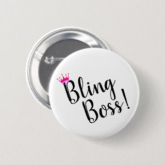 Bling Boss Button | Zazzle