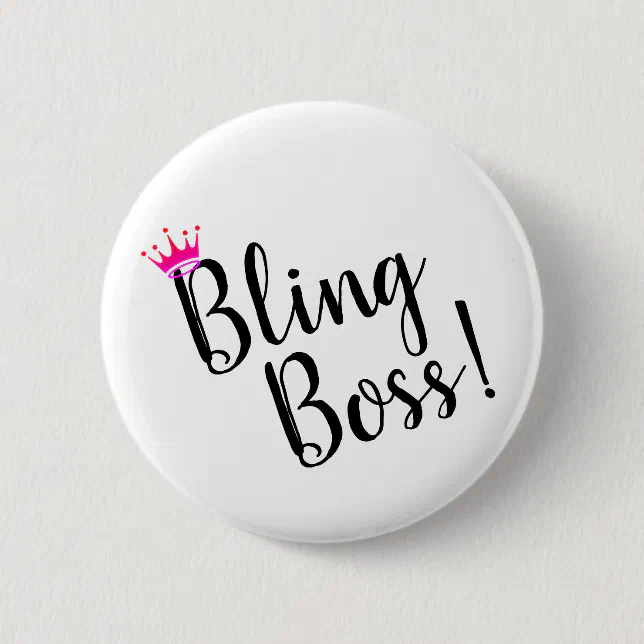 Bling Boss Button | Zazzle