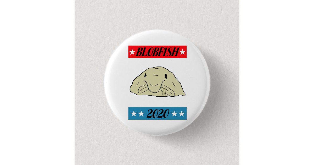 BlobFish 2020 Pin | Zazzle