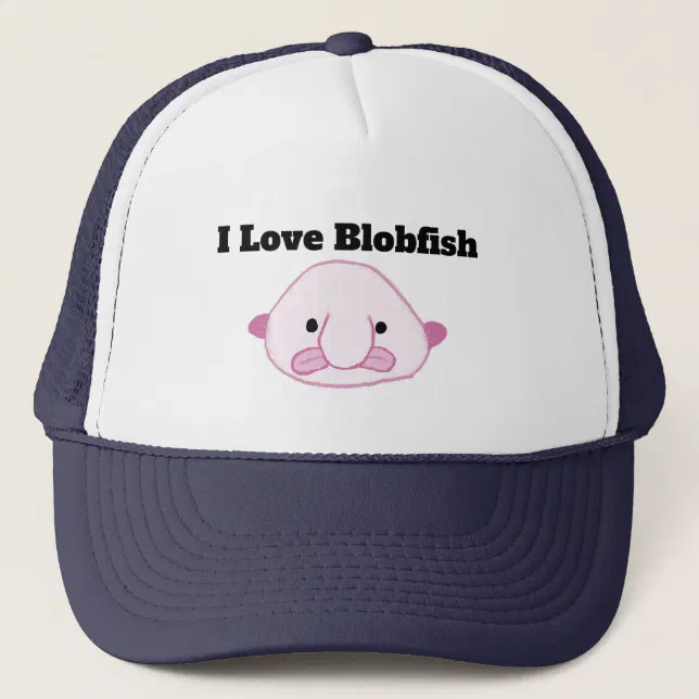 Blobfish Trucker Hat- I love blobfish Trucker Hat | Zazzle