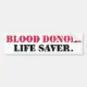 Blood Donor. Life Saver. Bumper Sticker | Zazzle