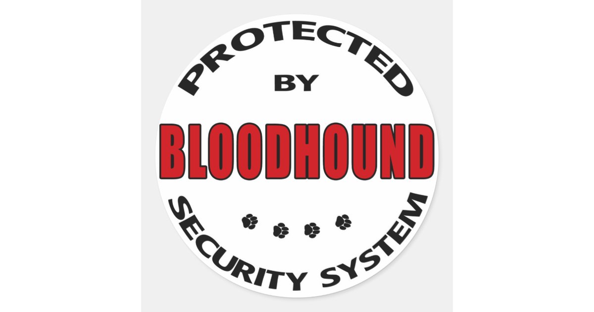 Bloodhound Dog Security Classic Round Sticker | Zazzle