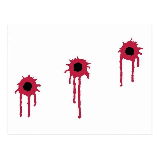 BLOODY BULLET HOLES POSTCARD | Zazzle