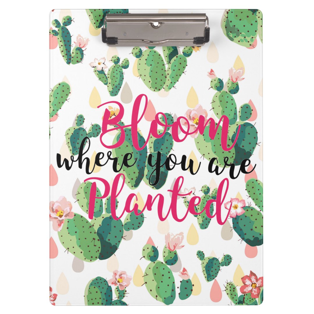 Bloom Where You Are Planted Cactus Print Clipboard | Zazzle