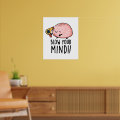 Blow Your Mind Funny Brain Pun Poster | Zazzle