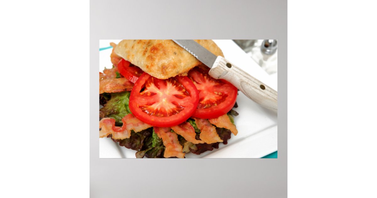 BLT On A Ciabatta Roll Poster | Zazzle