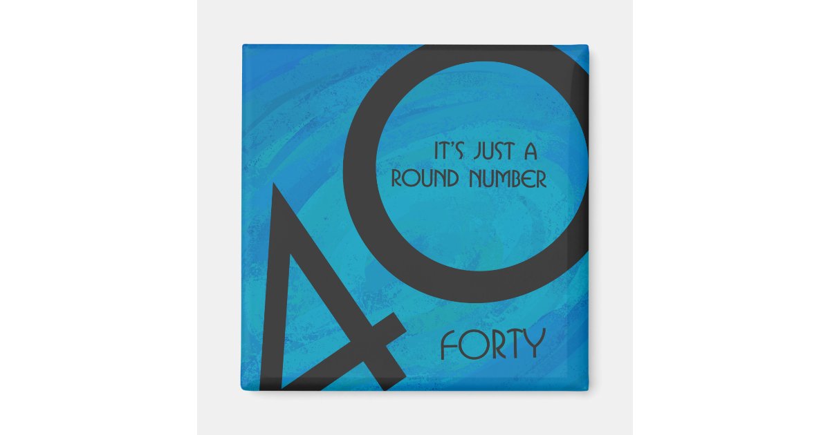 Blue 40 Decade Birthday Magnet | Zazzle