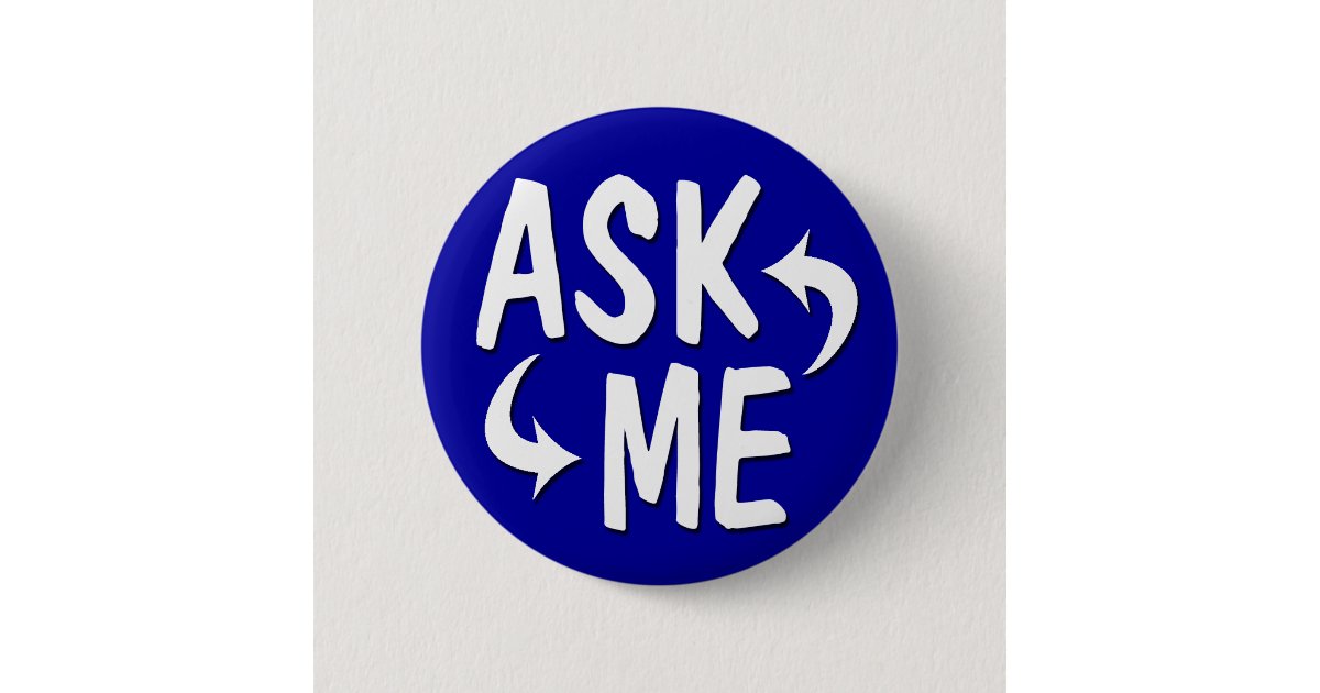 Blue Ask Me Button / Arrows | Zazzle