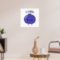 Blue Berry Funny Blueberry Pun Poster | Zazzle